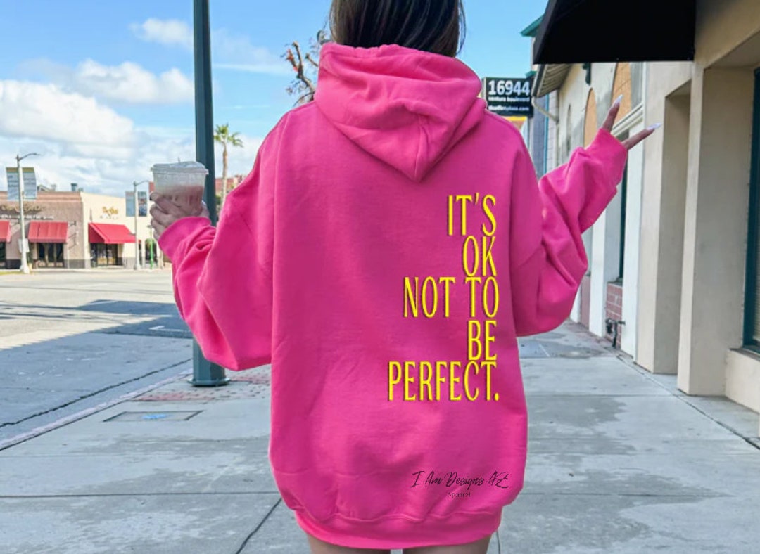It's Ok to Not Be Perfect Hoodie - Etsy