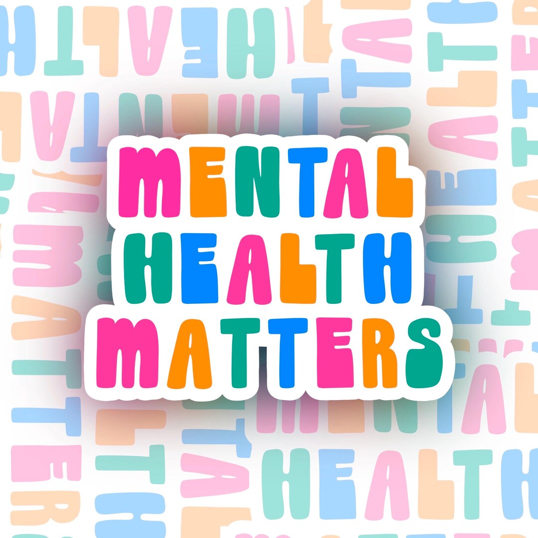 Mental Health Matters Sticker Mental Health Awareness MHM Waterproof ...