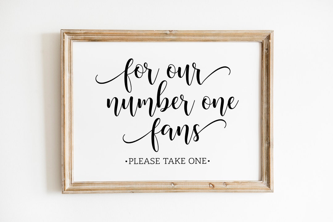 Wedding Fans Sign, for Our Number One Fans, Please Take One, Wedding ...