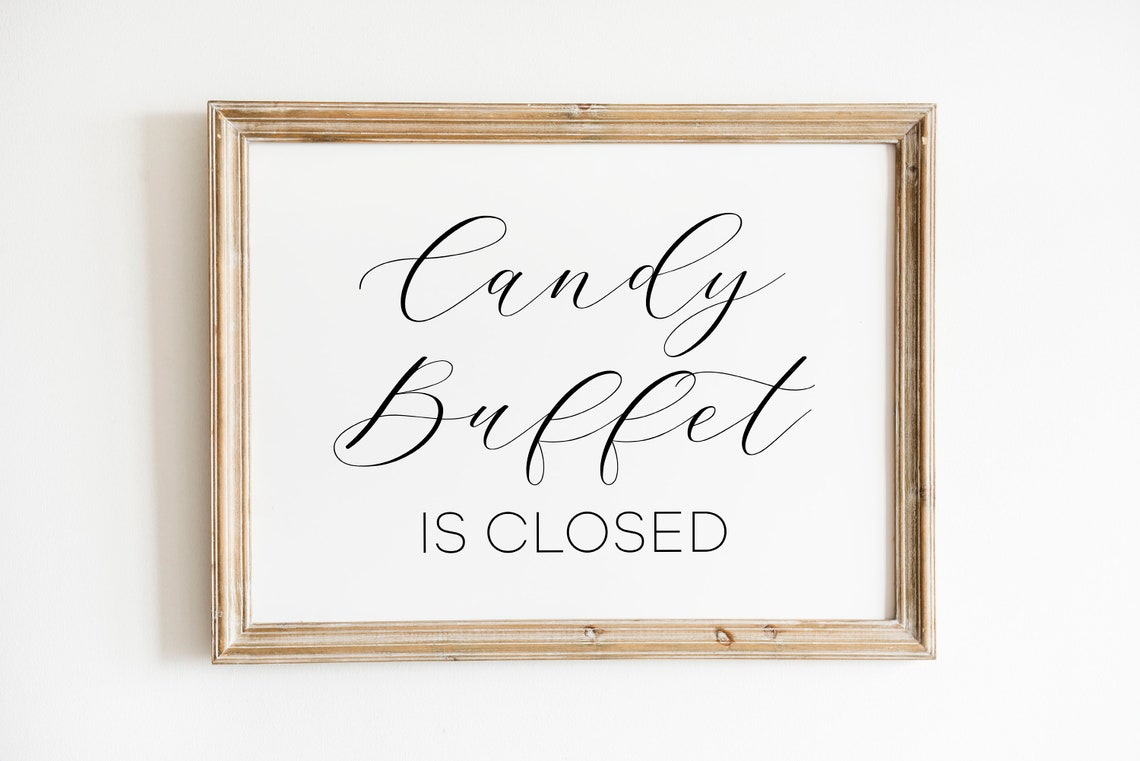Candy Buffet is Closed Candy Bar Sign Wedding Signs Candy - Etsy