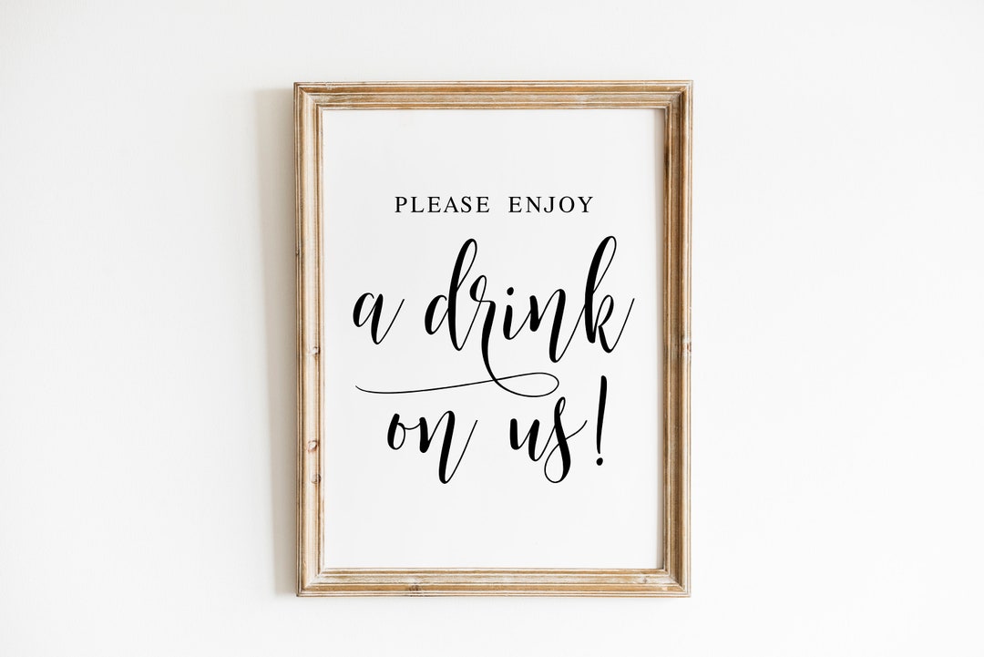 Wedding Bar Sign: Enjoy A Drink on Us Printable (digital Download) - Etsy