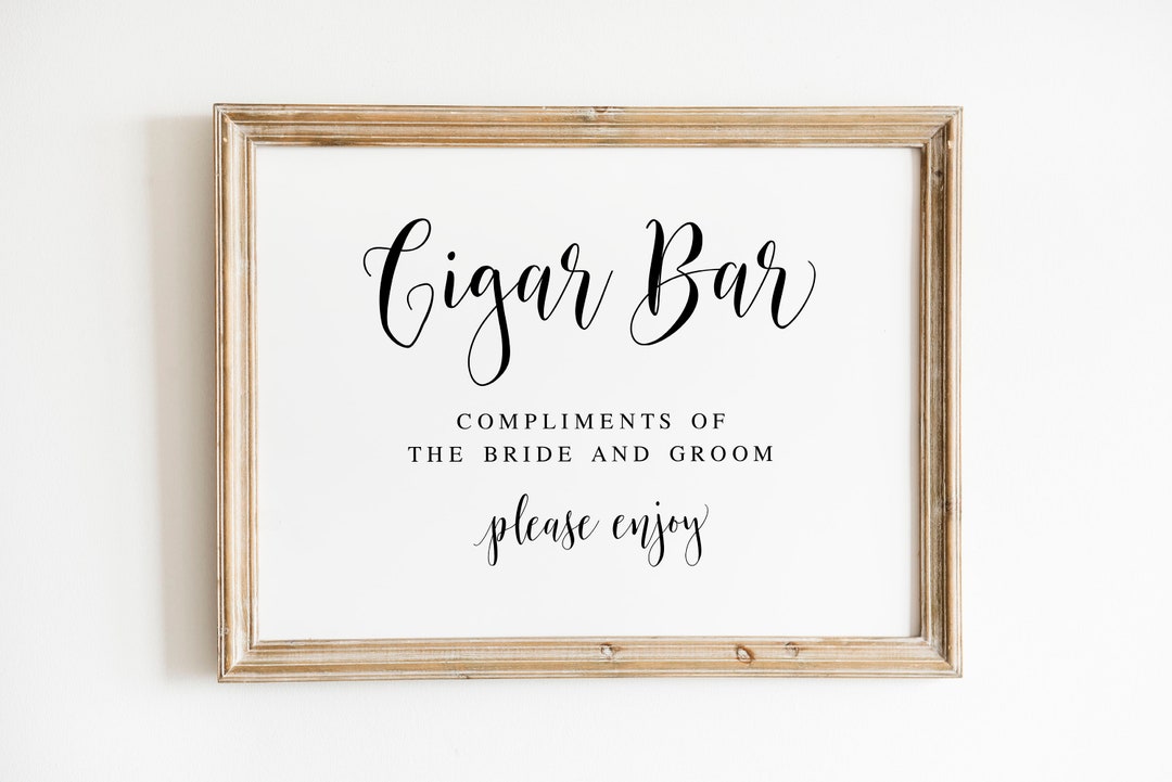Cigar Bar, Compliments of the Bride and Groom, Wedding Signs, Cigar Bar ...