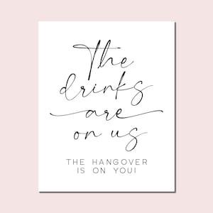 Open Bar Wedding Sign: the Drinks Are on Us (printable Digital Download ...