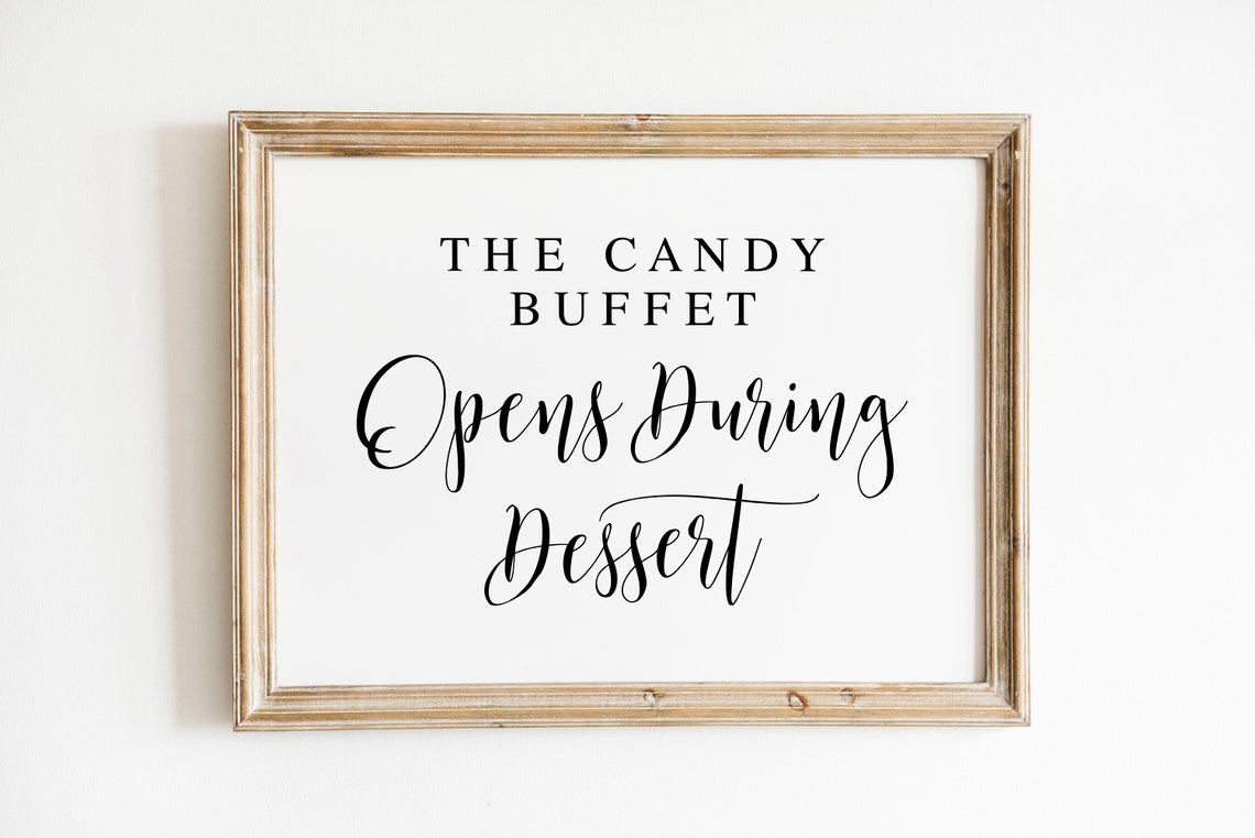 The Candy Buffet Opens During Dessert Wedding Candy Bar Sign | Etsy