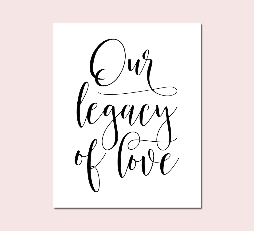 Our Legacy of Love Wedding Sign: Minimalist Decor Print (PDF & JPG) - Etsy