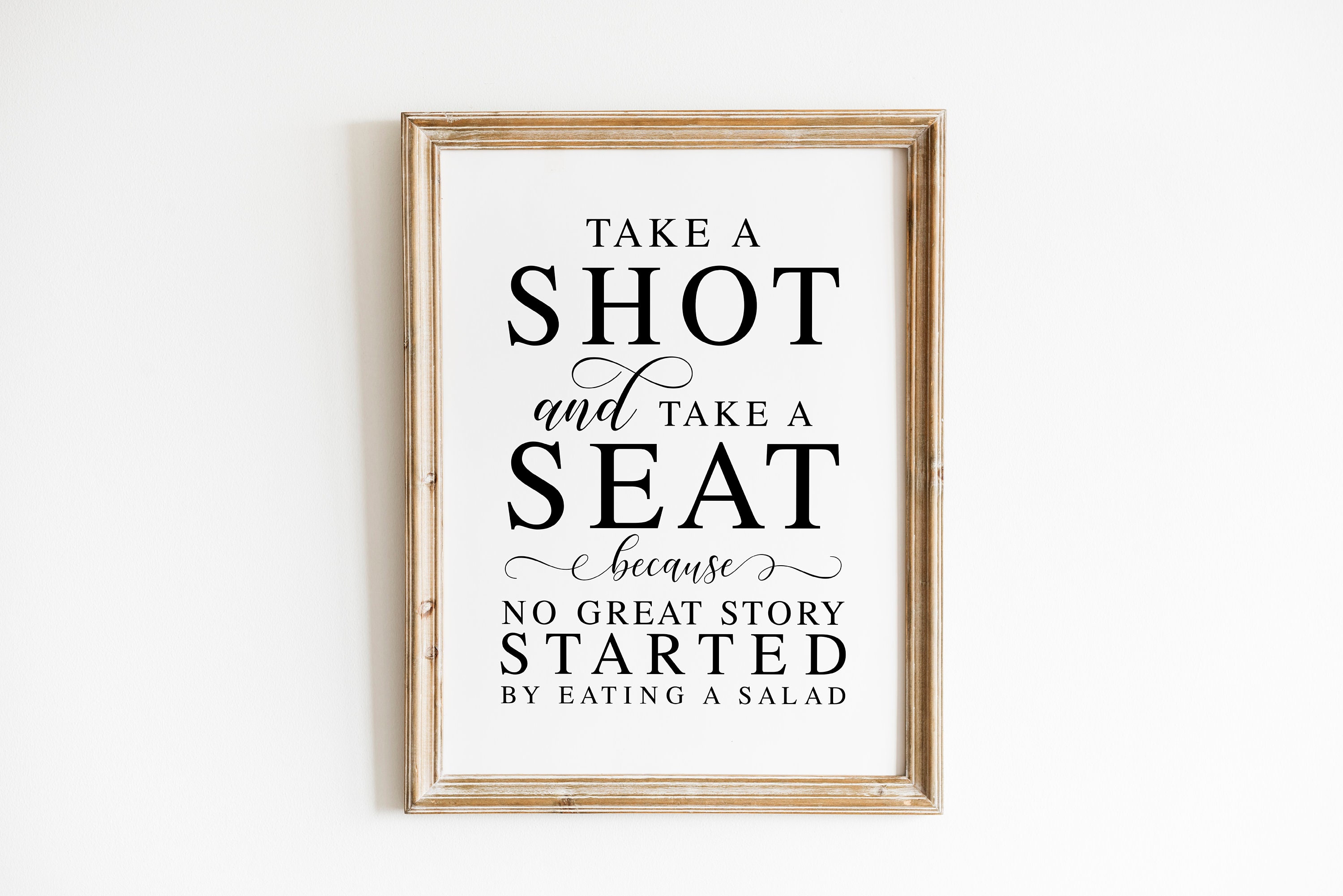 Take A Shot And Take A Seat Because No Great Story Started By | Etsy