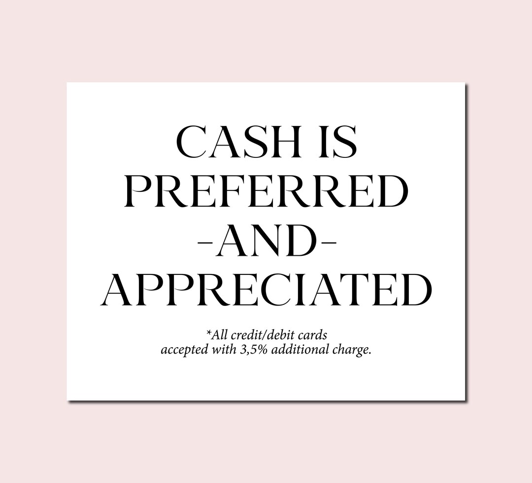 Cash Preffered and Appreciated, Cash Accepted, Card Payments Accepted ...