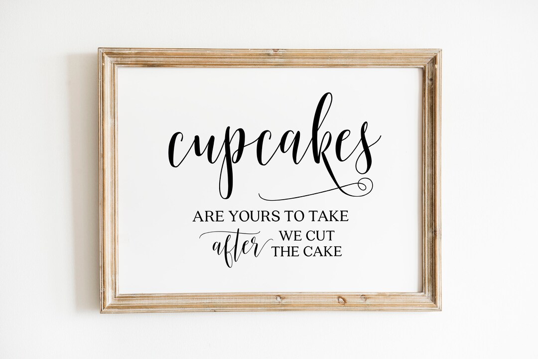 Cupcakes Sign, Wedding Cupcake Printable, Cupcakes Are Yours to Eat ...