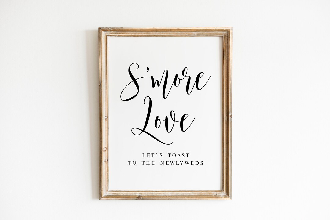Smore Love, Wedding Signs, Lets Toast to the Newlyweds, Dessert Bar ...