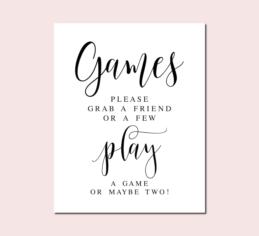 Grab A Friend and Play A Game, Modern Minimalist Wedding Signs, Wedding ...