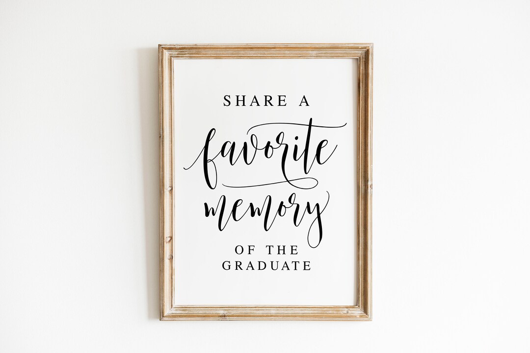 Share A Favorite Memory of the Graduate, Graduation Signs, Graduation ...
