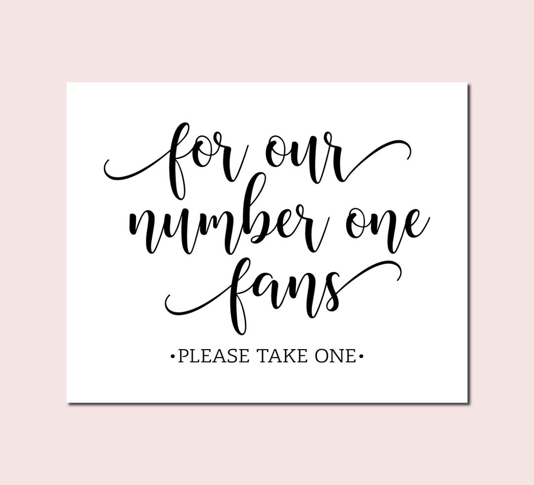 Wedding Fans Sign, for Our Number One Fans, Please Take One, Wedding ...