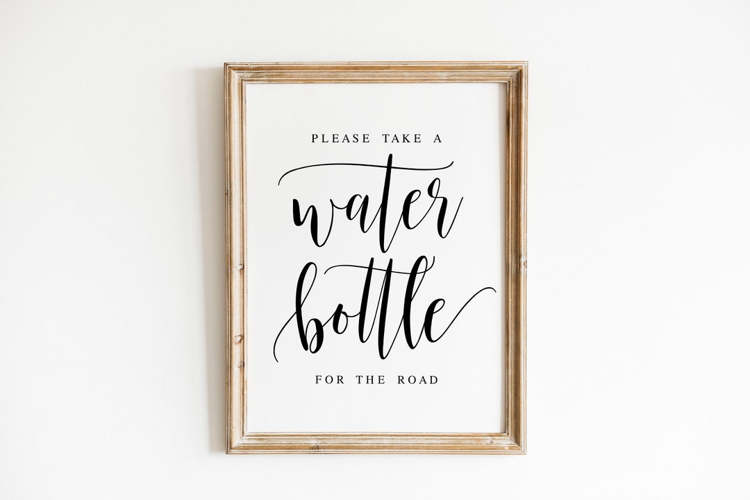 Please Take A Water Bottle for the Road, Wedding Signs, Wedding Sayings ...