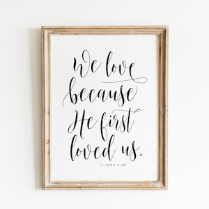 We Love Because He First Loved Us, 1 John 4 19, Wedding Bible Verse ...