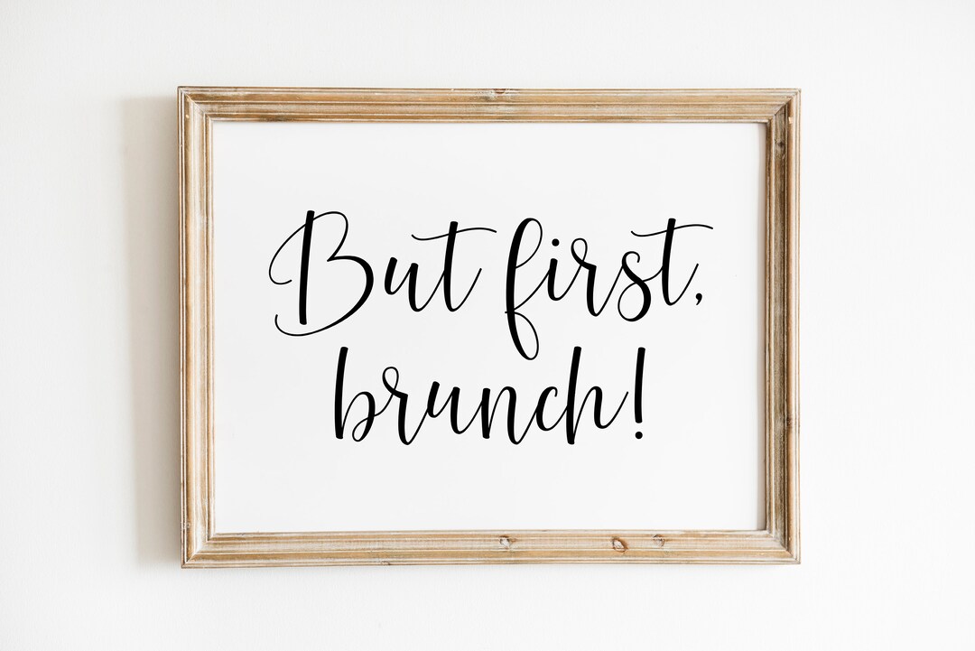 But First Brunch, Brunch Sign, Wedding Brunch Decor Sign, Bridal Brunch ...