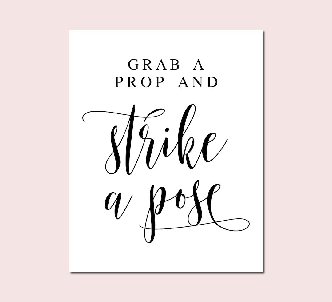 Grab A Prop and Strike A Pose, Wedding Sayings, Wedding Photo Booth ...