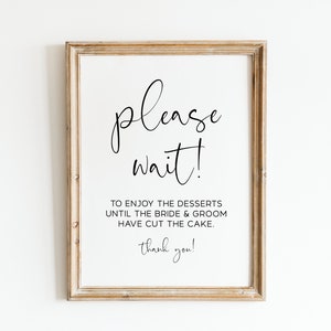 Please Wait to Enjoy the Desserts, Cake Table Sign, Minimalist Wedding ...