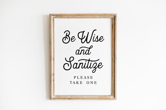 Be Wise and Sanitize Sanitizing Signs Small Business Signs - Etsy