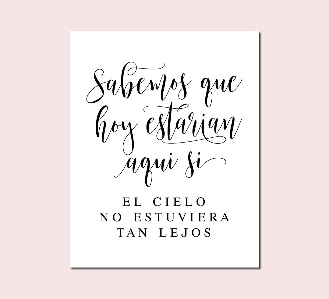 Sabemos Que Hoy Estarian Aqui Si El Cielo No Estuviera Tan Lejos ...