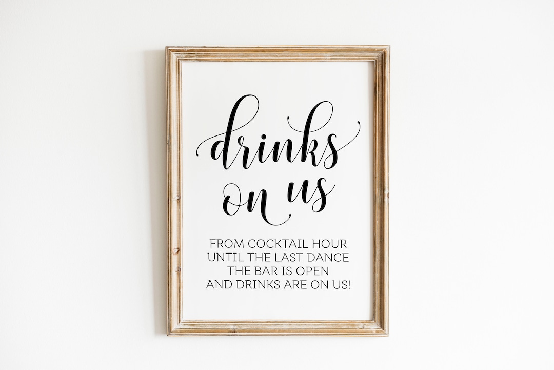 Drinks on Us Sign Wedding Signs the Bar is Open and Drinks - Etsy