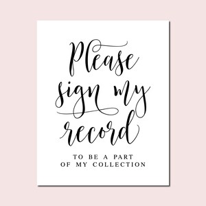 Please Sign My Record to Be A Part of My Collection, Birthday Signs ...
