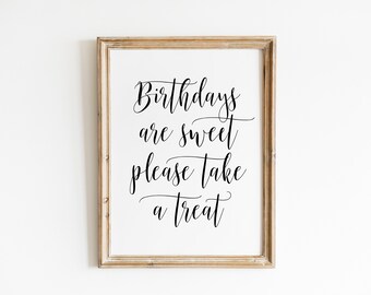 Birthdays Are Sweet Sign Please Take a Treat Sign Printable Birthday ...
