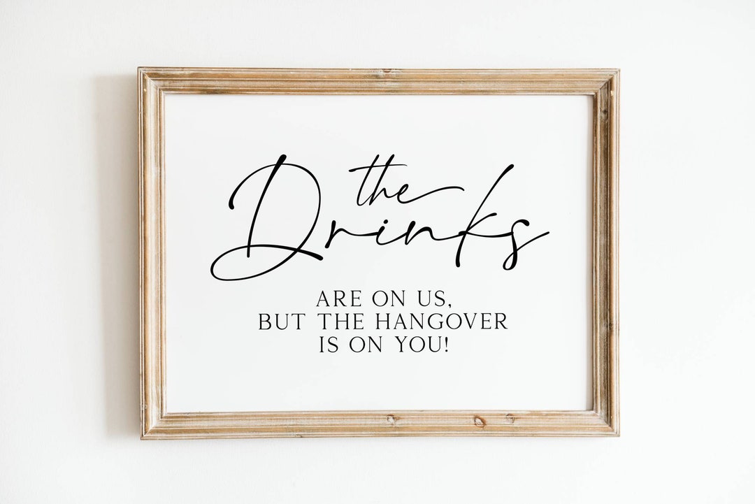 The Drinks Are on Us, the Hangover is on You, Modern Minimalist Wedding ...