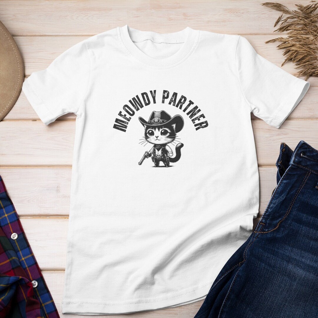 Funny Cat Meme Meowdy Partner Cowboy Cat Lover T-shirt Gift - Etsy