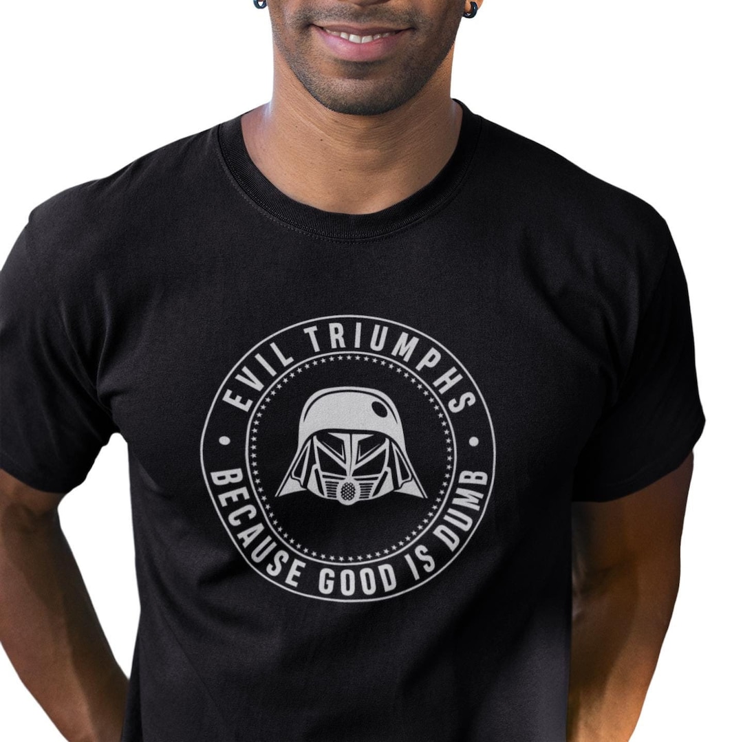 Spaceballs T-shirt Gifts- Dark Helmet Evil Triumphs Because Good is ...