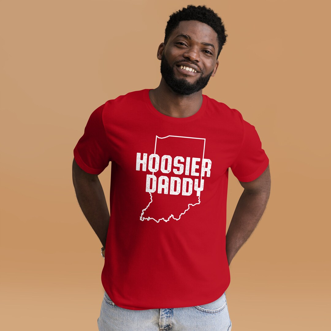 Hoosier Daddy T-shirt, Hoosier Daddy Tank Top, Hoosier Daddy Sweatshirt ...