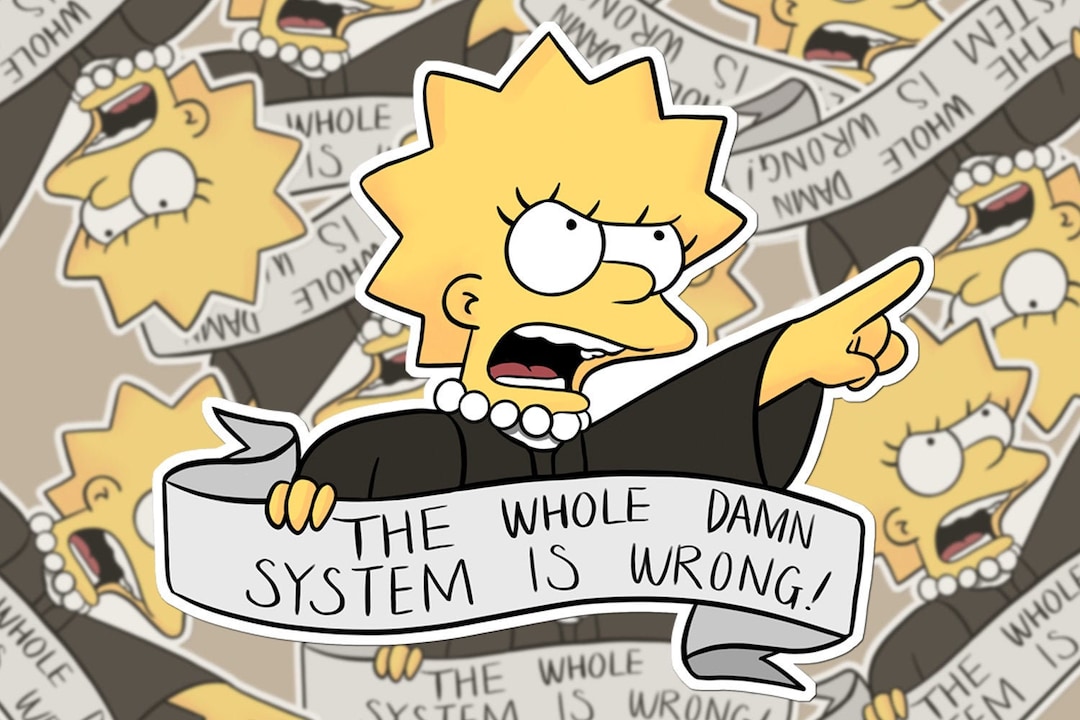 The Whole Damn System is Wrong Lisa Simpson Sticker, Fight the System ...