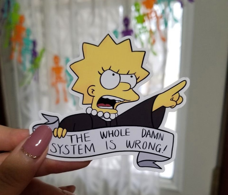 The Whole Damn System is Wrong Lisa Simpson Sticker, Fight the System ...
