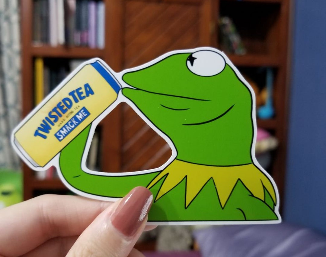 Kermit the Frog Drinking Twisted Tea Sticker, but That's None of My ...
