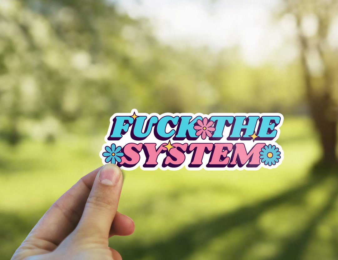 Fuck the System Sticker, Fight the System, Feminist, Anarchist Stickers ...