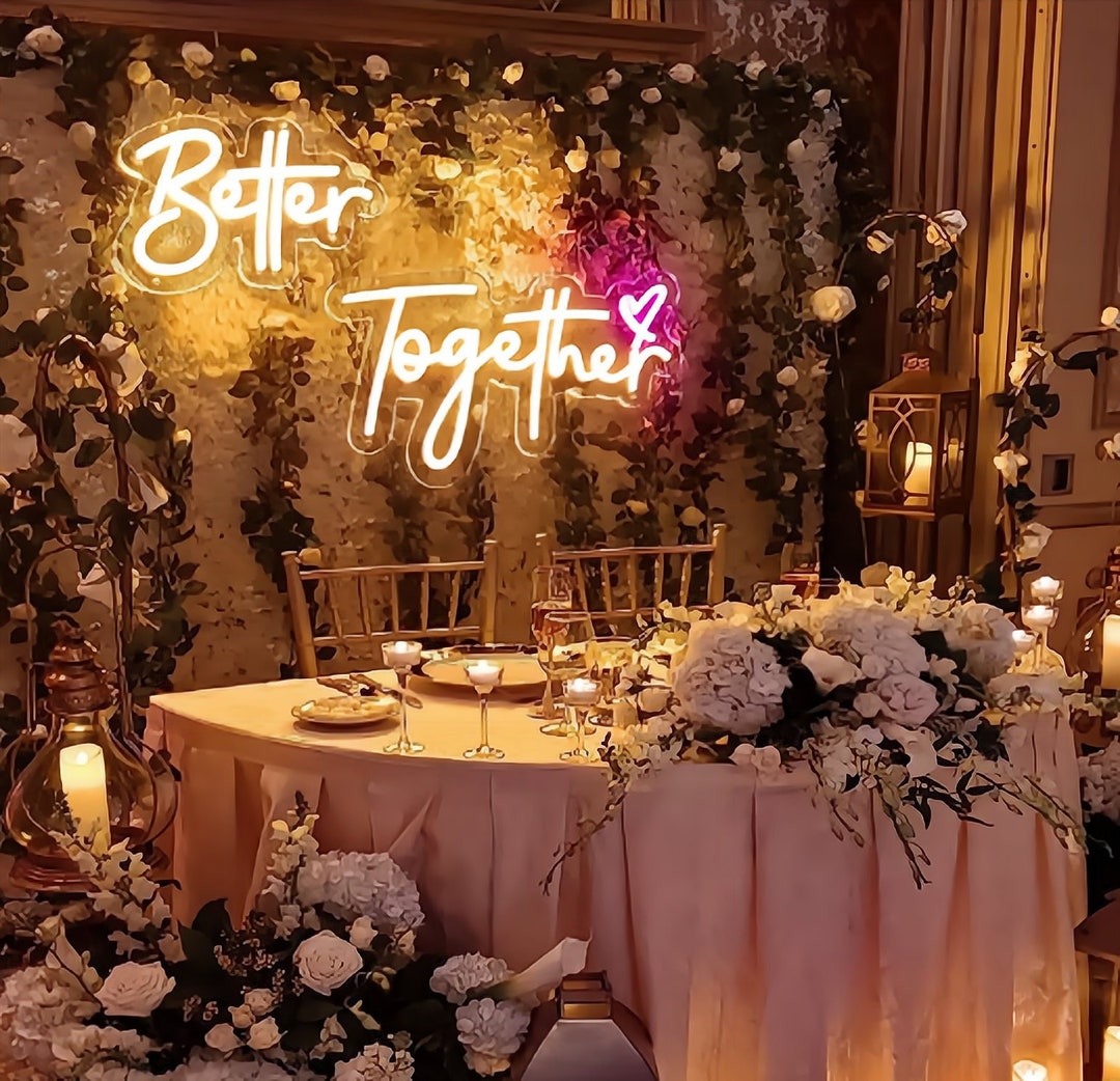 Better Together Custom Neon Sign Led Sign Wedding Decor Wall Decor for ...