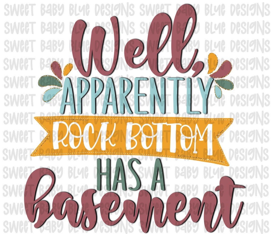 Well Apparently Rock Bottom Has a Basement Ready to Press - Etsy UK