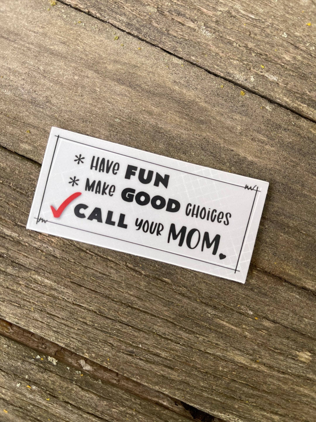 Have Fun Call Mom Sticker, Laptop Sticker, College Sticker, Son Gift ...