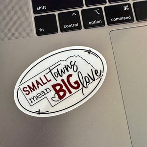 Small Town Means Big Love Small Town Sticker Nebraska Sticker Nebraska ...