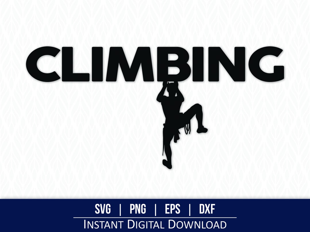 Rock Climbing SVG - Instant Digital Download - Svg, Png, Dxf and Eps ...