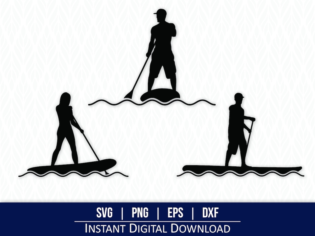Paddle Board SVG - Instant Digital Download - Svg, Png, Dxf and Eps ...