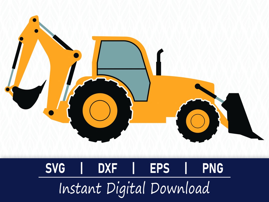 Backhoe SVG, Backhoe Cut File - Instant Digital Download - Etsy