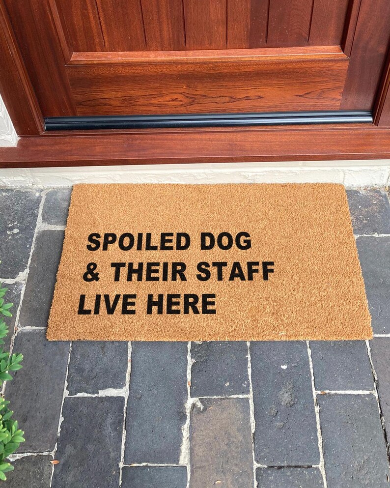 Spoiled Dog & Their Staff Live Here Doormat - Dog Lover Gift ...