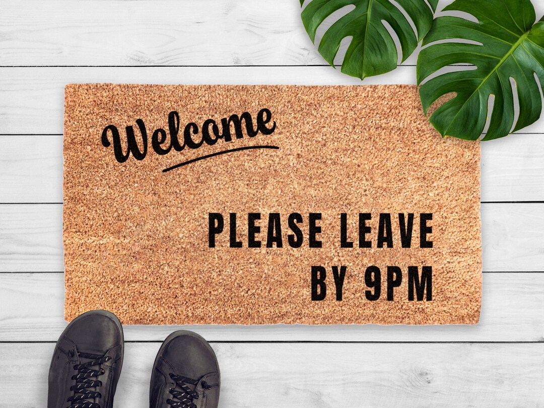Welcome Please Leave by 9pm Doormat - Funny Doormat for Introverts ...