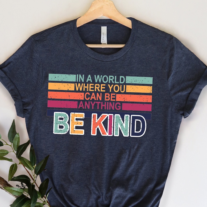 Be Kind Tshirt - Etsy