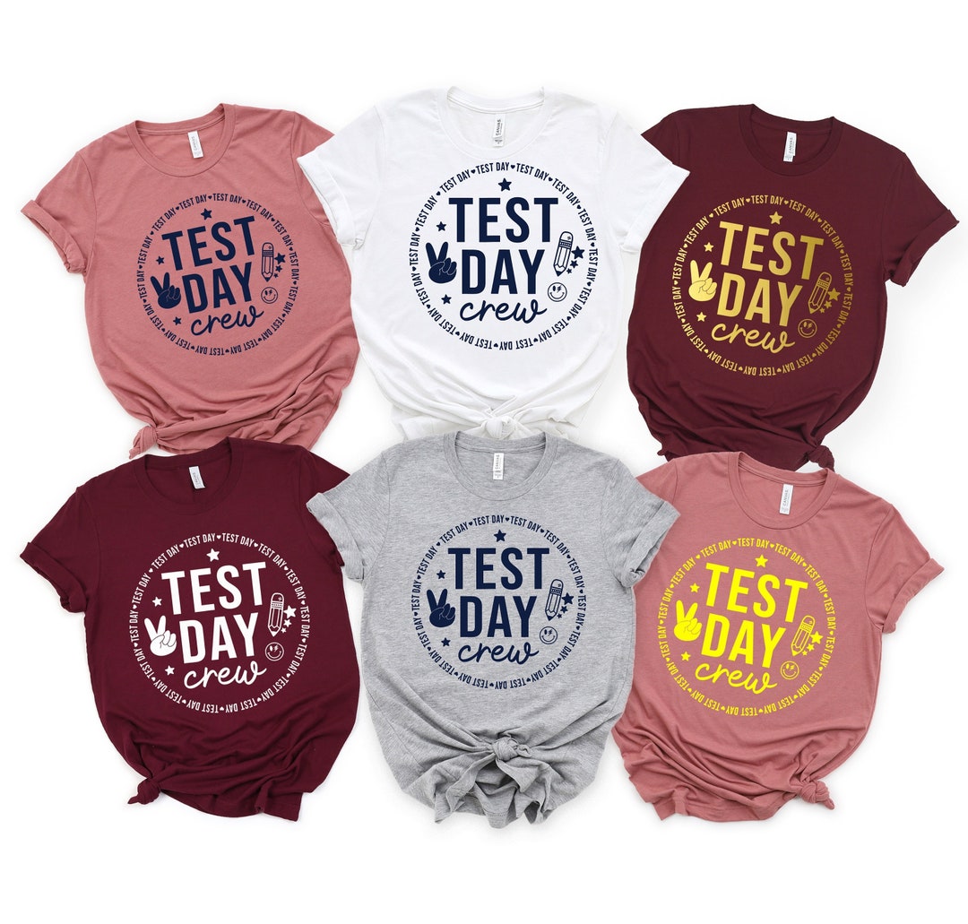 Test Day Crew Shirt,testing Shirt,teacher Shirts,teacher Team Shirts ...
