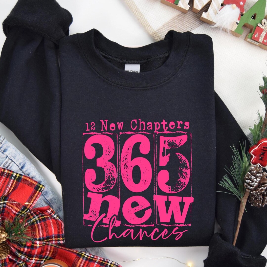 New Year 2025 Shirt, 12 New Chapters 365 New Chances Shirt, Happy New ...