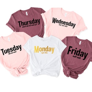 Funny Days of the Week Shirt, Sarcastic Shirts, Motivational Shirt ...