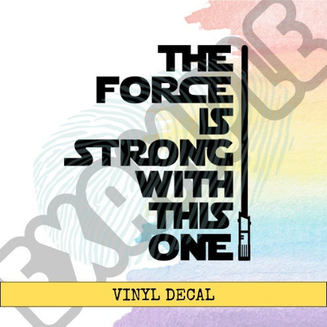 VINYL: Force Strong Vinyl Decal - Auto Decal - STAR WARS Inspired ...