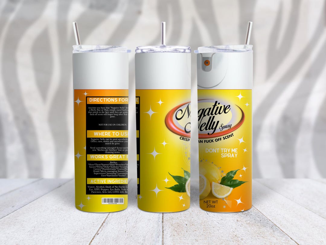 Negative Nelly Spray 20oz Standard Skinny Tumbler PNG Digital Image ...