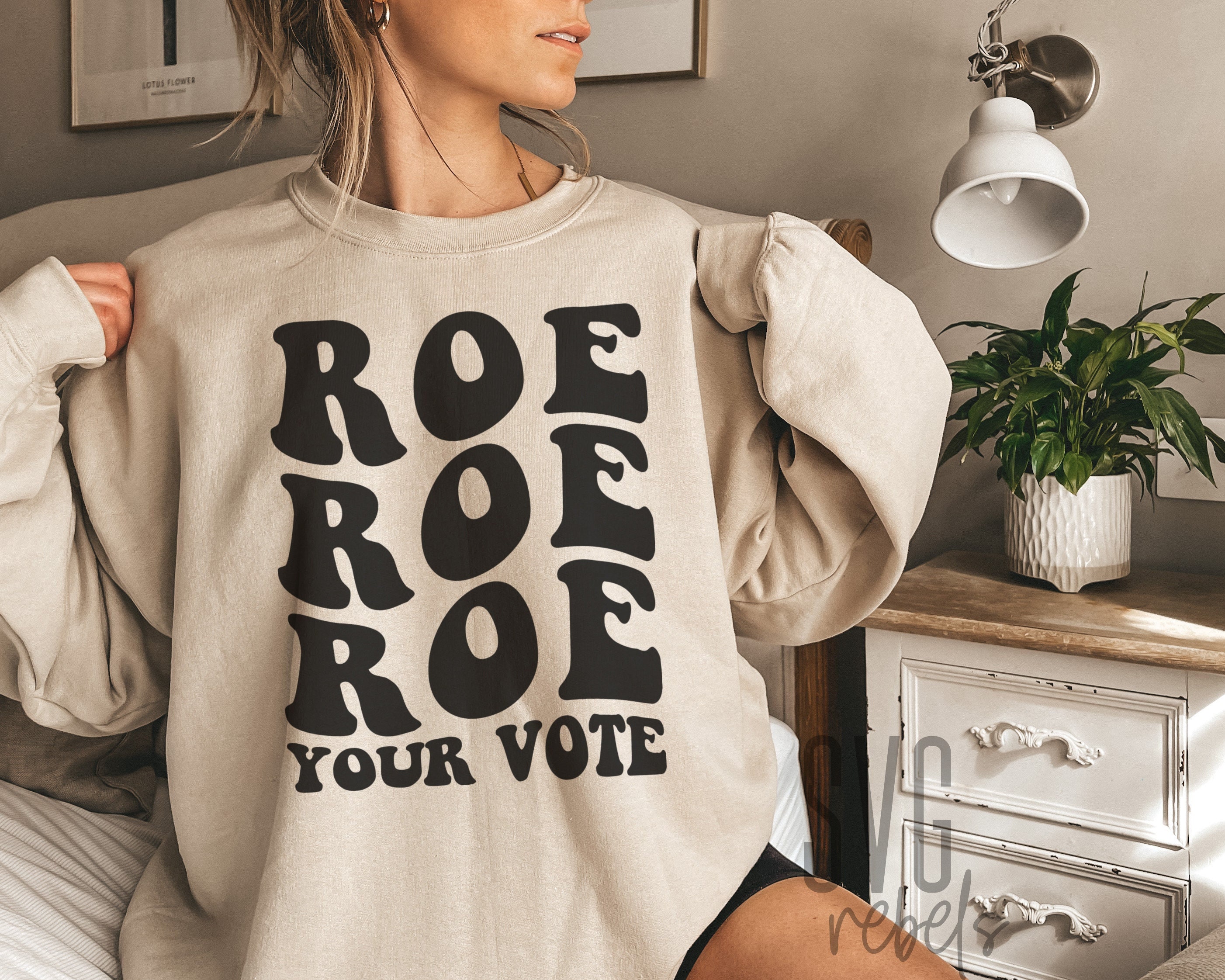 Roe Roe Roe Your Vote SVG, PNG, Pro Roe Svg, Women's Protest Svg ...